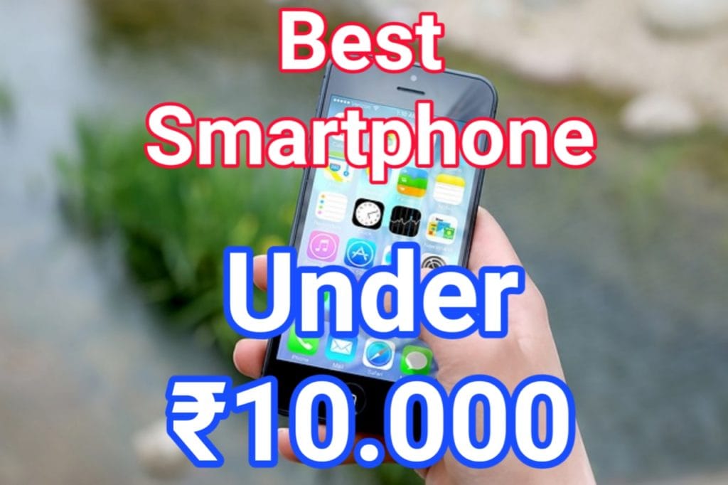 Best Phone Under 10000