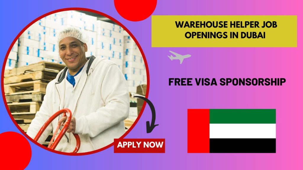 Warehouse Helper Job Openings In Dubai - Urgently Hiring